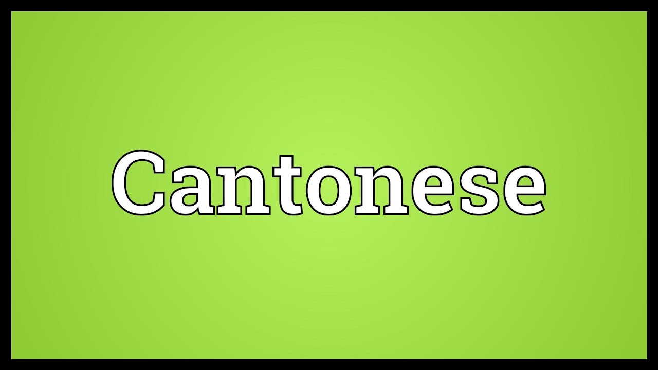 Cantonese Meaning
