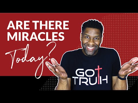 MIRACLES OF GOD | DOES GOD STILL DO MIRACLES TODAY?