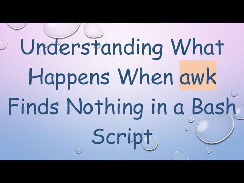 Understanding What Happens When awk Finds Nothing in a Bash Script