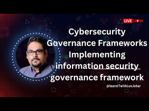 Cybersecurity Governance Frameworks | Implementing information security governance framework