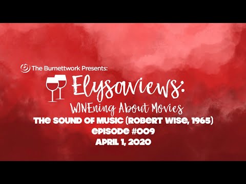 WINEning ABOUT MOVIES #009: THE SOUND OF MUSIC (Robert Wise, 1965)
