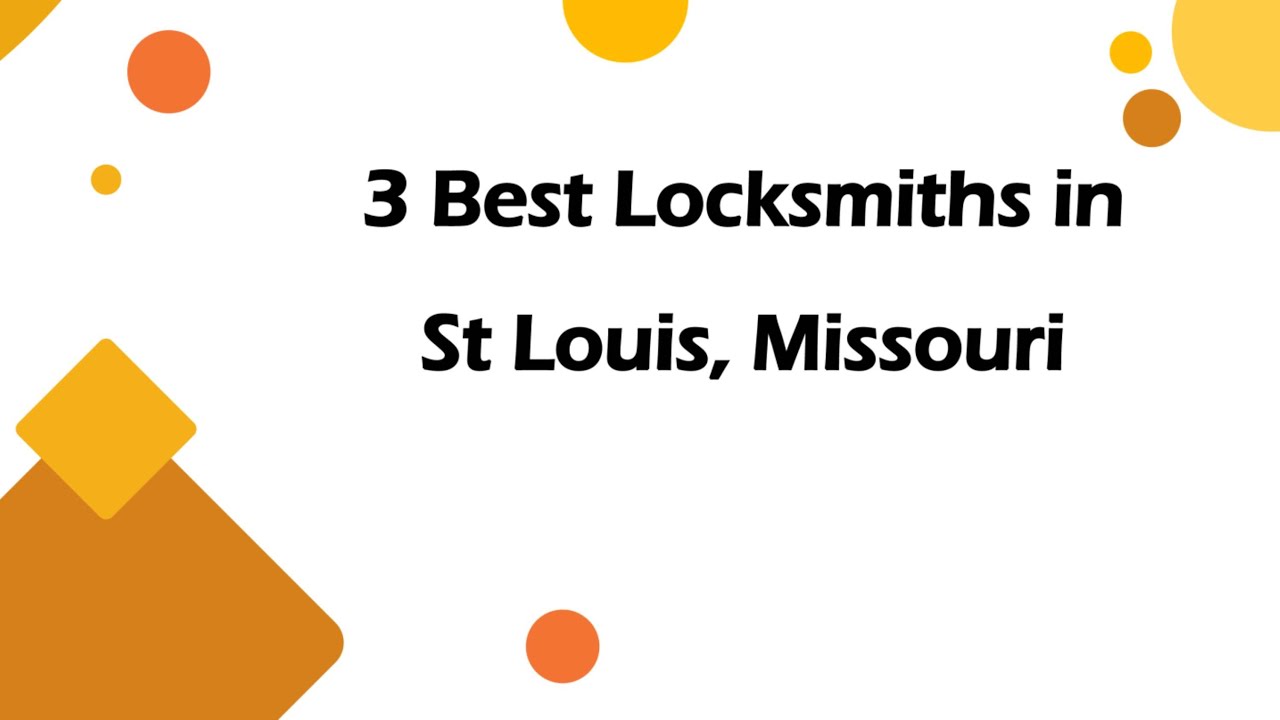 3 Best Locksmiths in St Louis, Missouri | Locksmith Services