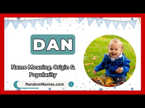 Dan - Baby Boy Name Meaning, Origin & Popularity - RandomNames.com