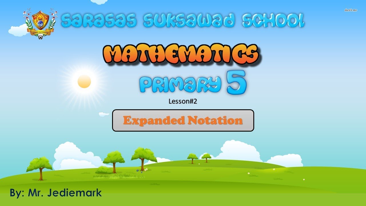Lesson#2 Expanded Notation - Mathematics Grade 5