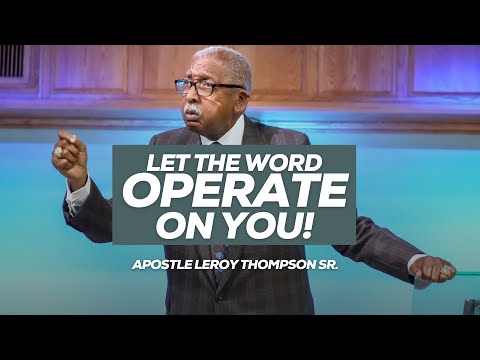Let The Word Operate On You!