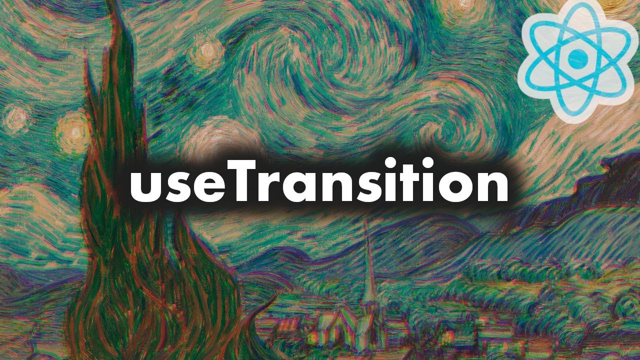 React 18 useTransition: Everything You Need to Know