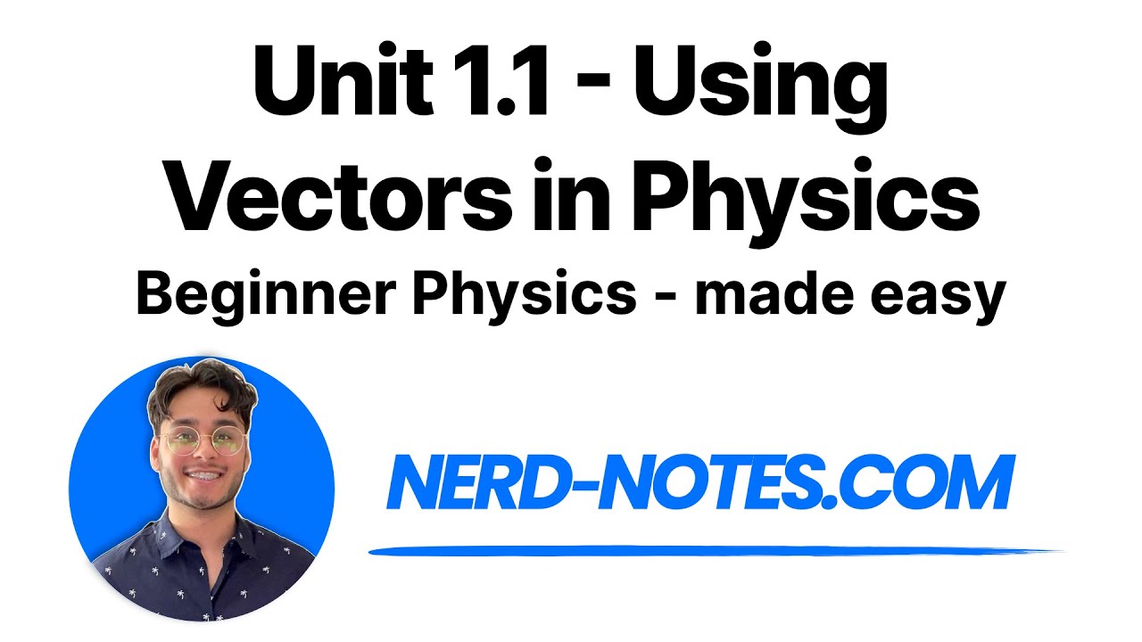 1.1.2 The 3 Ways to Use Vectors in Physics — Explained Simply