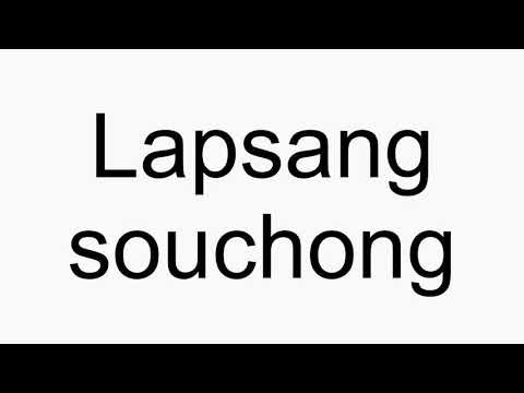 How to pronounce Lapsang souchong