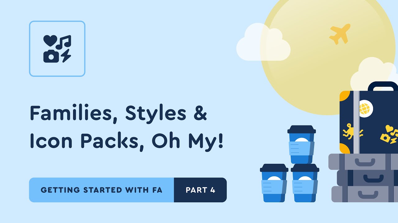 Families, Styles, and Icon Packs, Oh My! | Getting Started with Font Awesome [Part 4]