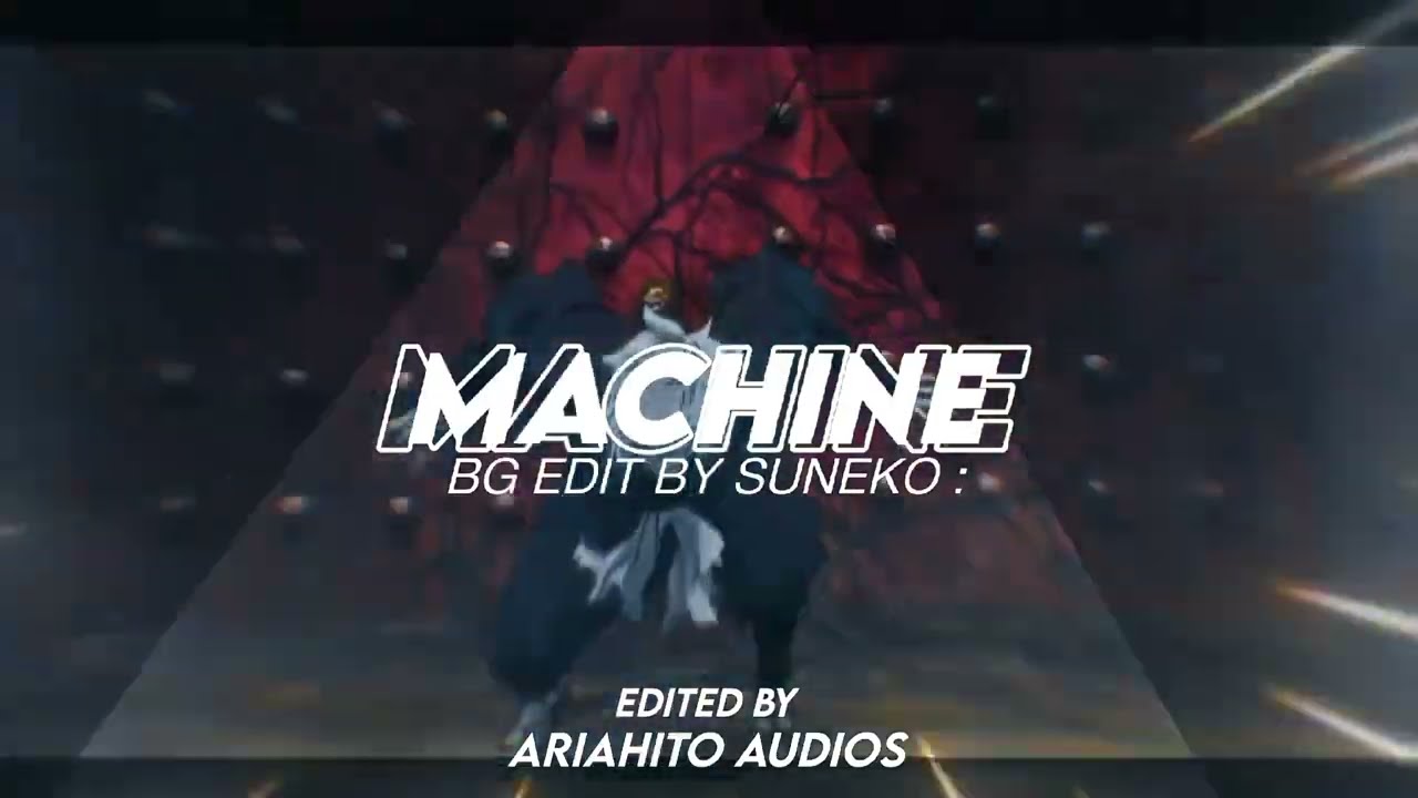 Machine - neoni [Edit Audio Like - @SunekoEdits  ]