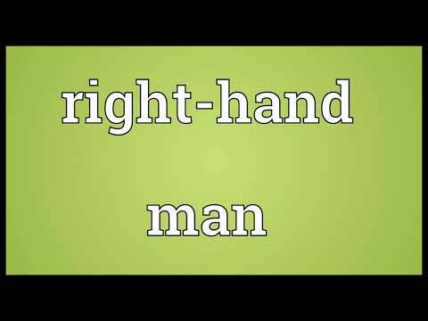 Right hand man Meaning