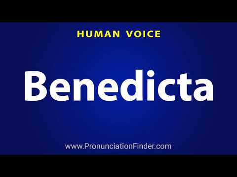 How To Pronounce Benedicta