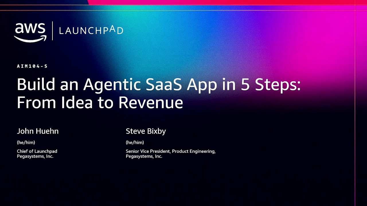 AWS re:Invent 2025 - Build an Agentic SaaS App in 5 Steps: From Idea to Revenue (AIM104)