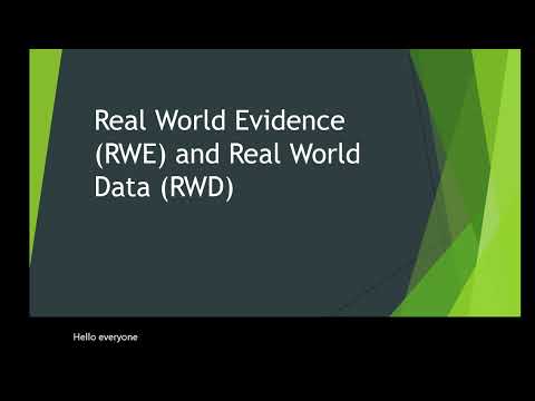 Real World Evidence and Real World Data