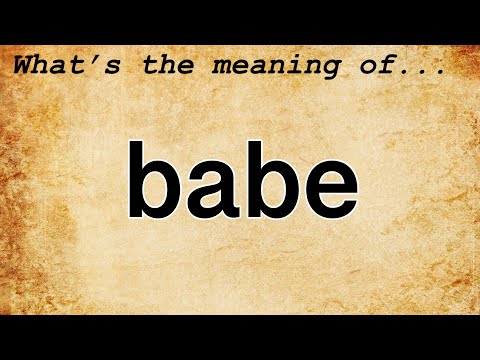Babe Meaning : Definition of Babe
