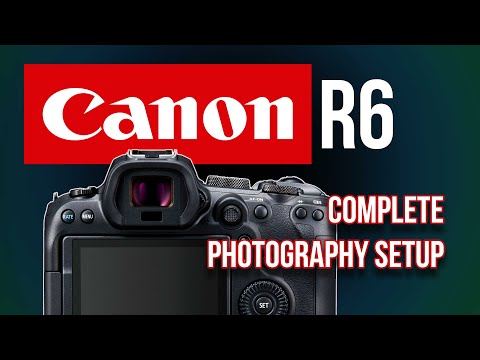 Canon R6: Complete photography settings (4082C002)