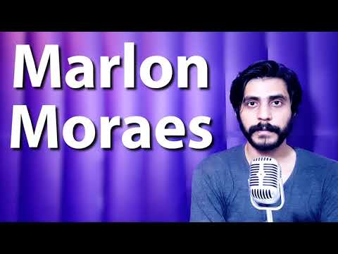 How To Pronounce Marlon Moraes