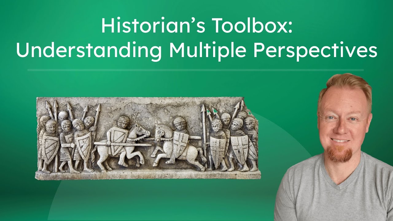 Historian’s Toolbox: Understanding Multiple Perspectives - Perspective in History