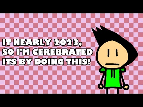 It's Nearly 2023, so I'm Cerebrated Its By Doing This! ( Happy New Year 2023)