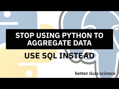 Stop Using Python to Aggregate Data - Use SQL Instead | Better Data Science