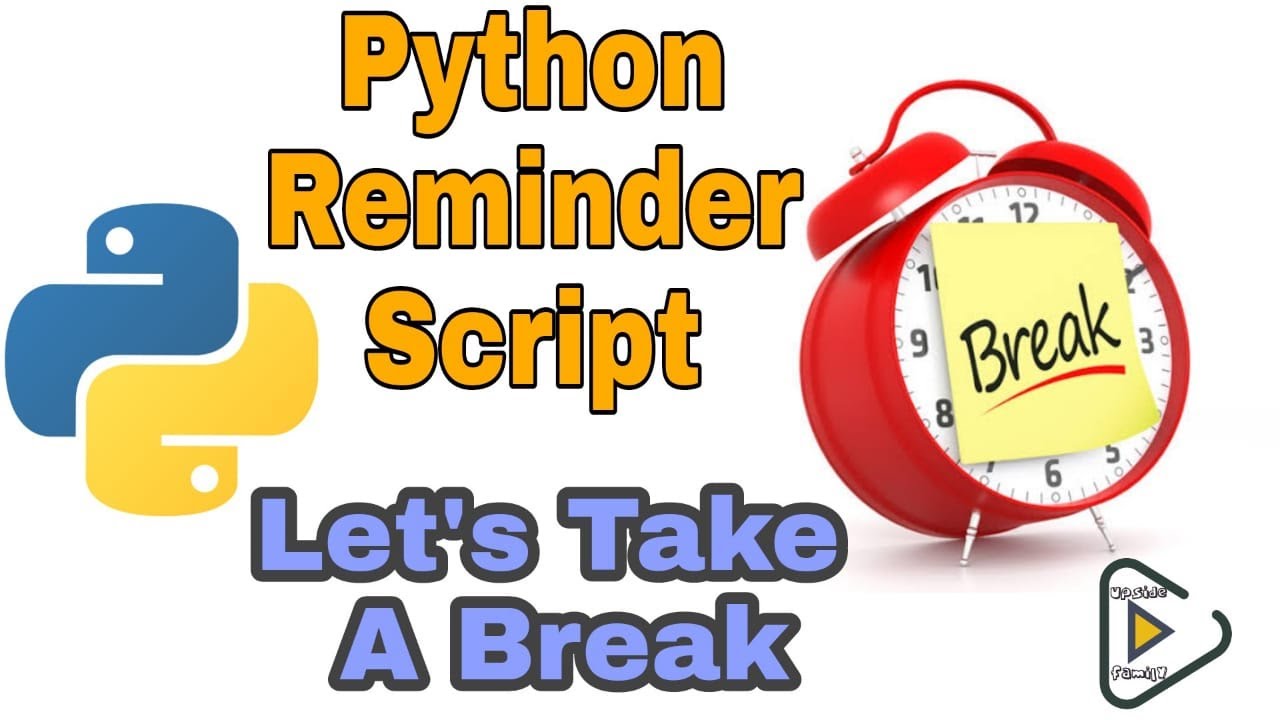 How to Create A Reminder in Python | Python Reminder Script | Let's Take A Break