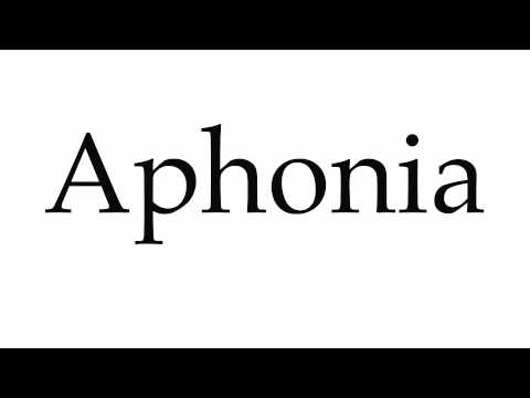 How to Pronounce Aphonia