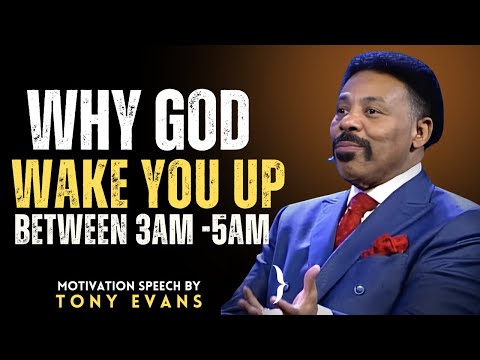 🙏 If You Wake Up Between 3 AM AND 5 AM Do These Things | TONY EVANS Motivational Video