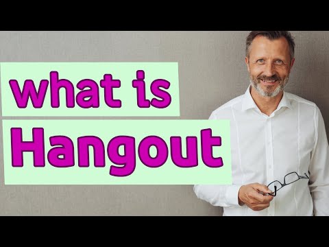 Hangout | Definition of hangout ๐ ๐ ๐ ๐