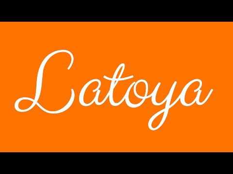 Learn how to Sign the Name Latoya Stylishly in Cursive Writing