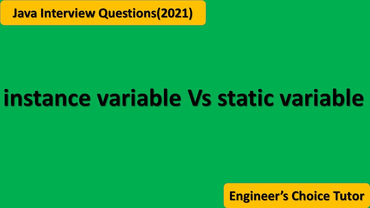 Instance variable vs Static variable || Java Interview Question(2021)