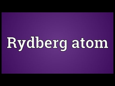 Rydberg atom Meaning