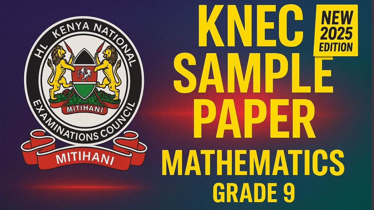 KNEC SAMPLE PAPER MATHEMATICS GRADE 9 | PART 1