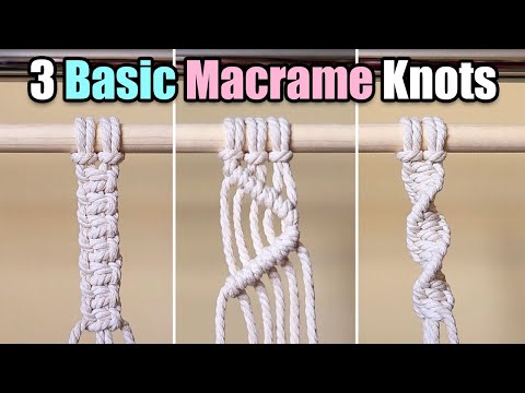 3 Basic Macrame Knots Beginner Tutorial (Square knot, Half hitch knot, Spiral knot) | How to Macrame