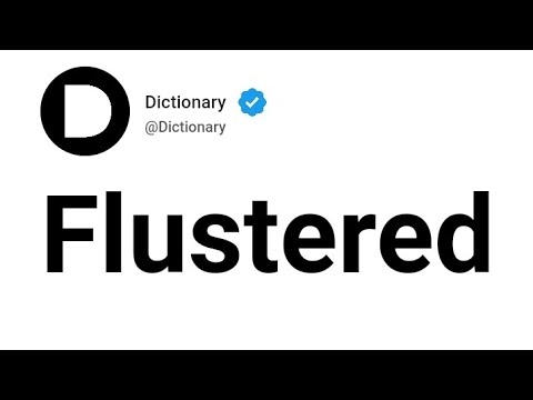 Flustered Meaning In English