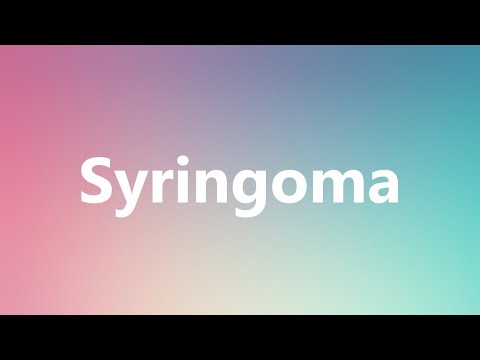Syringoma - Medical Meaning and Pronunciation