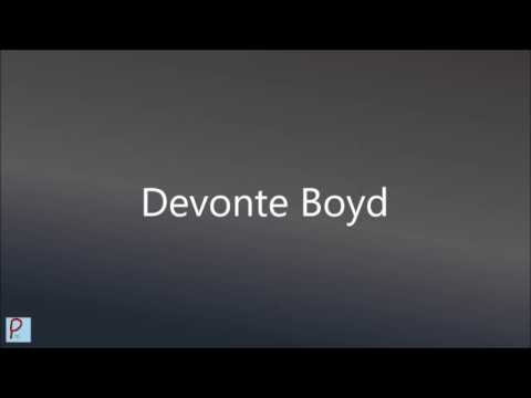 How to Pronounce Devonte Boyd