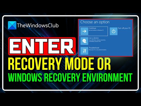 How to Enter Windows RECOVERY ENVIRONMENT or, RECOVERY MODE | Open ADVANCED OPTIONS [WINDOWS 11/10]