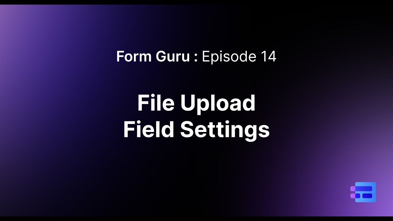 Episode 14 : File Upload Field in MakeForms