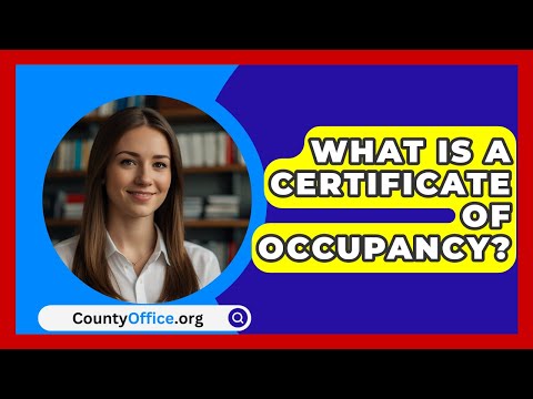 What Is a Certificate of Occupancy? - CountyOffice.org