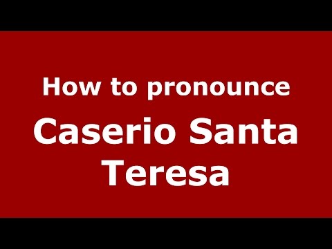 How to pronounce Caserio Santa Teresa (Colombian Spanish/Colombia) - PronounceNames.com