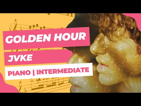 Golden Hour - JVKE | Intermediate Piano Sheet Music