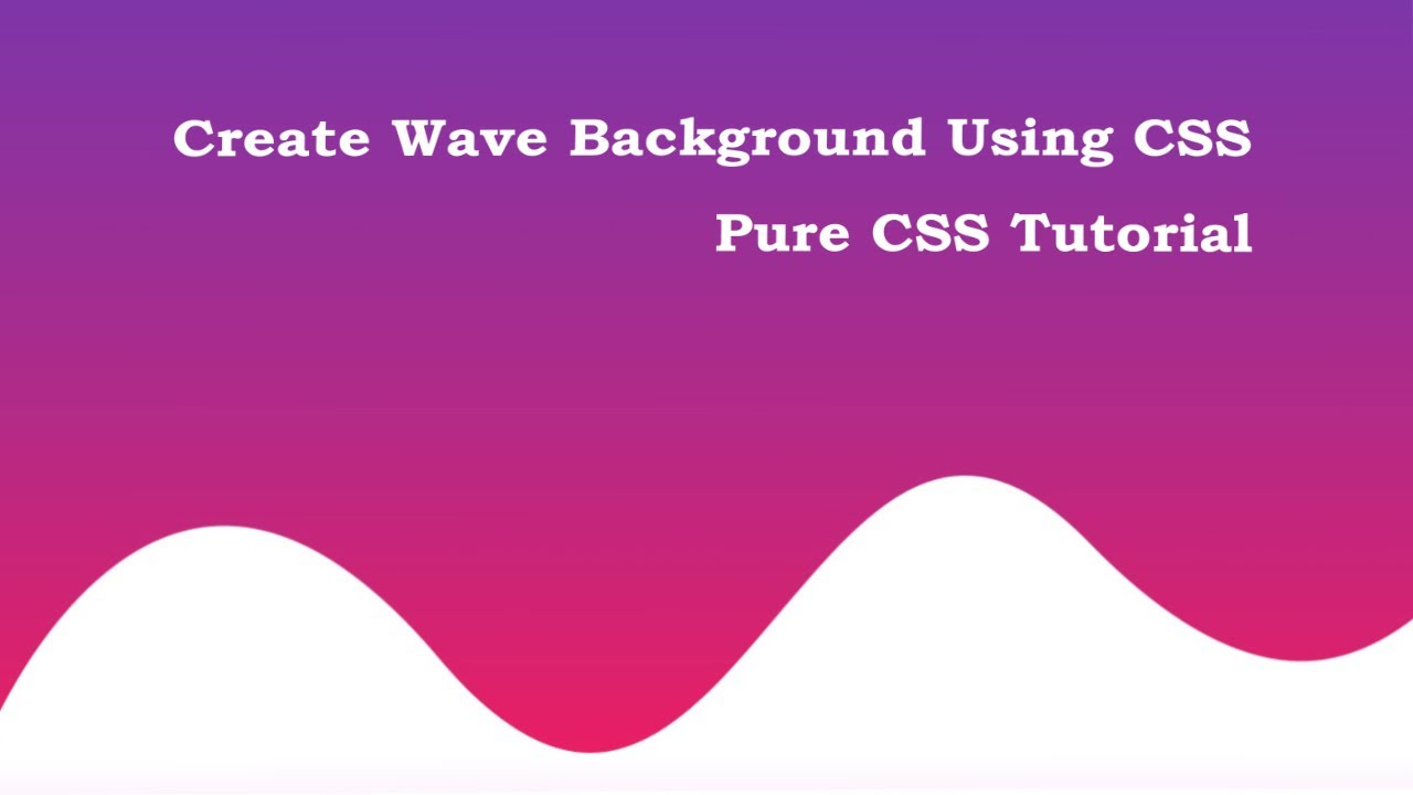 Create wave backgrounds using HTML and CSS - Pure CSS Tutorial || Web Tutorials