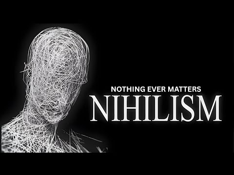 Nihilism- The Belief in Nothing