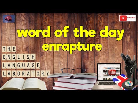 Word of The Day 8 January 2022 Enrapture.