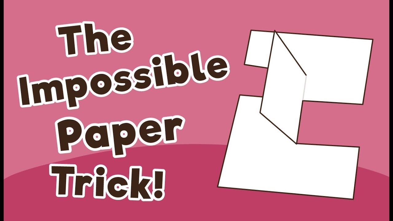 The Impossible Paper Trick