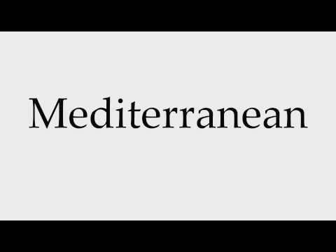 How to Pronounce Mediterranean