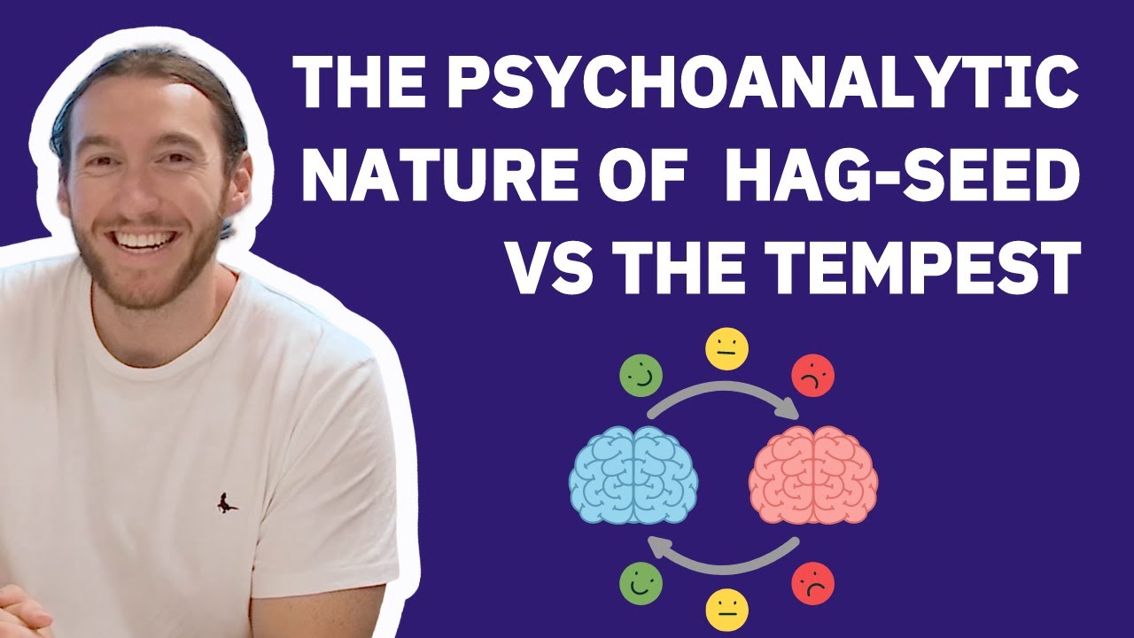 The Psychoanalytic Nature of Hag-Seed VS The Tempest