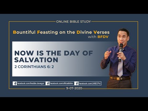 NOW IS THE DAY OF SALVATION