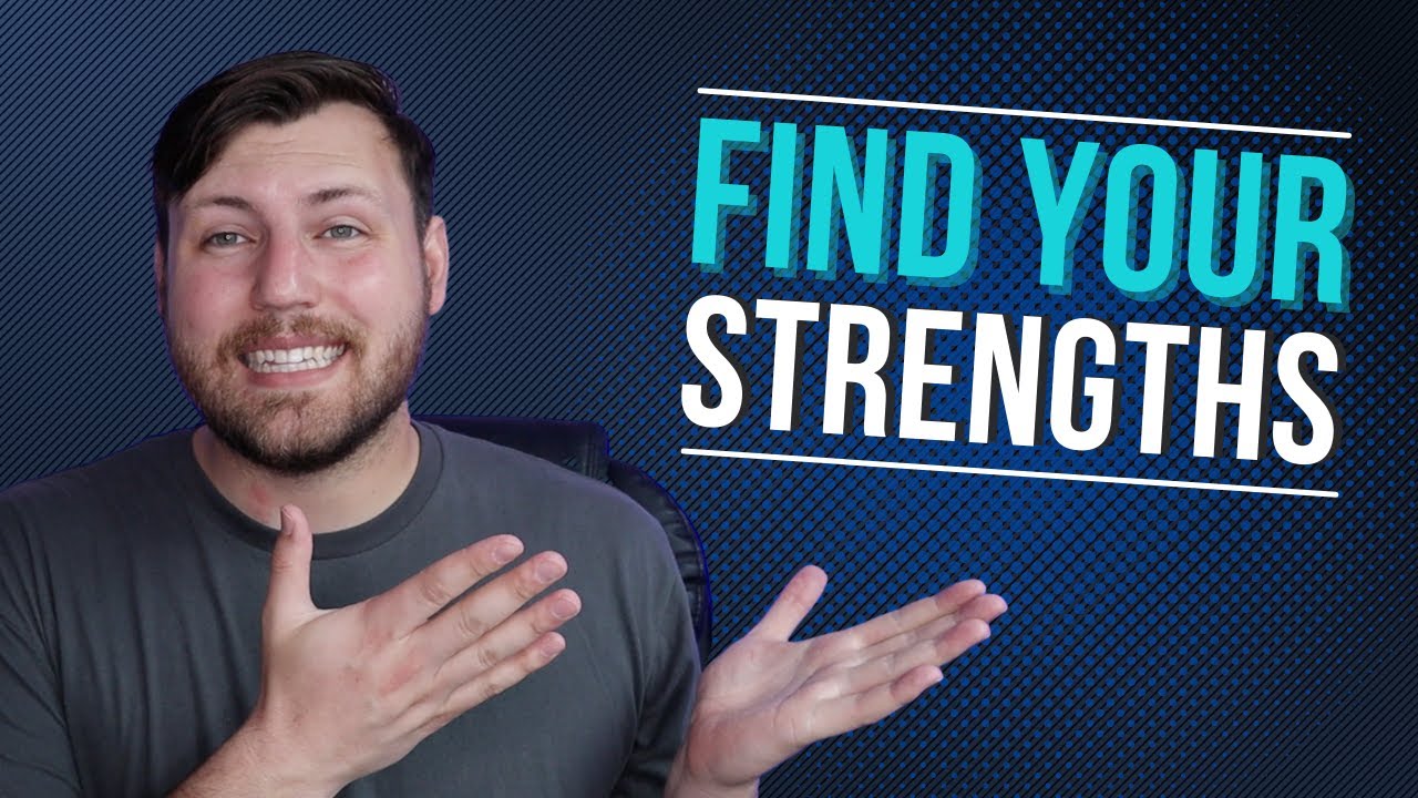 Identifying Personal Strengths (3 Strategies to Find Your Strengths)