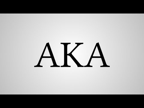 What Does "AKA" Stand For?